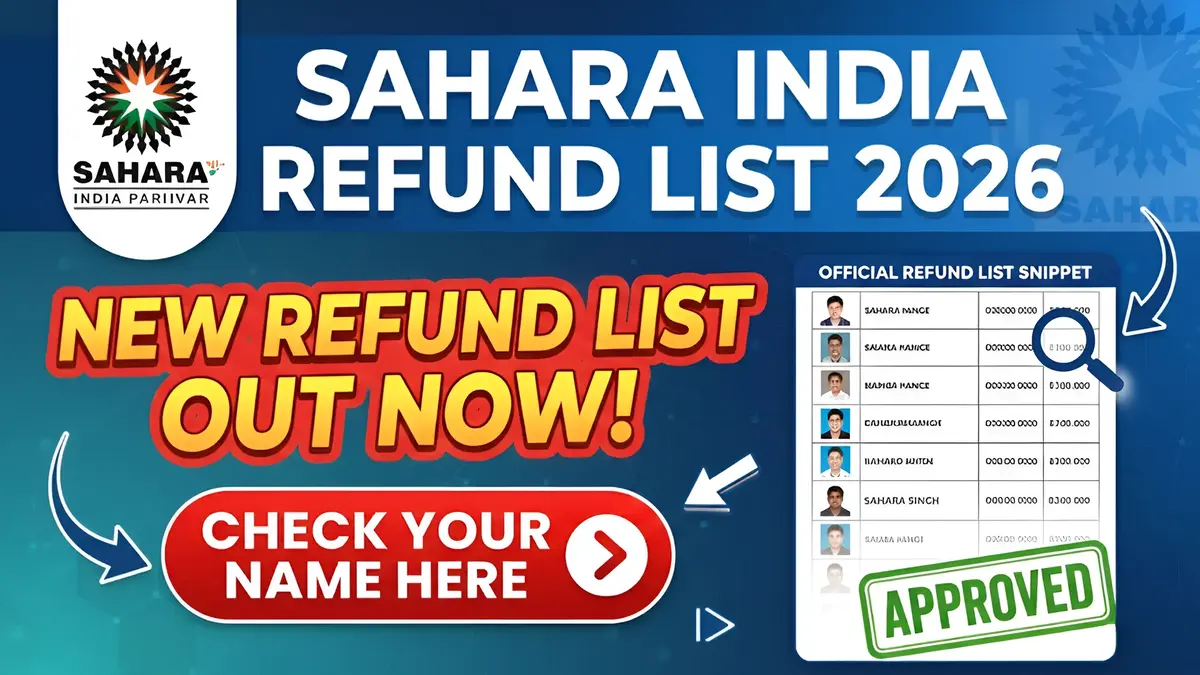 Sahara India Refund 2026: Latest Beneficiary List Now Live on Portal ...